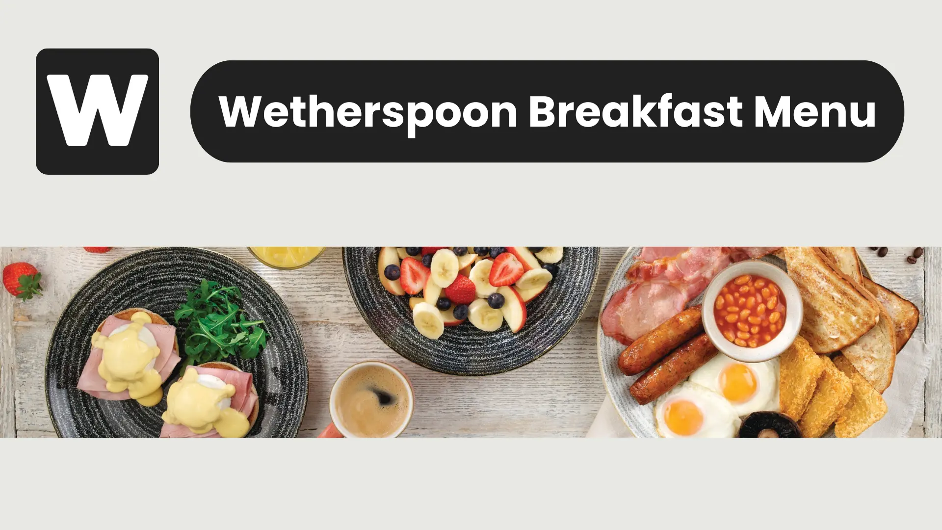 Wetherspoon Breakfast Menu with Prices & Nutrition | 2025